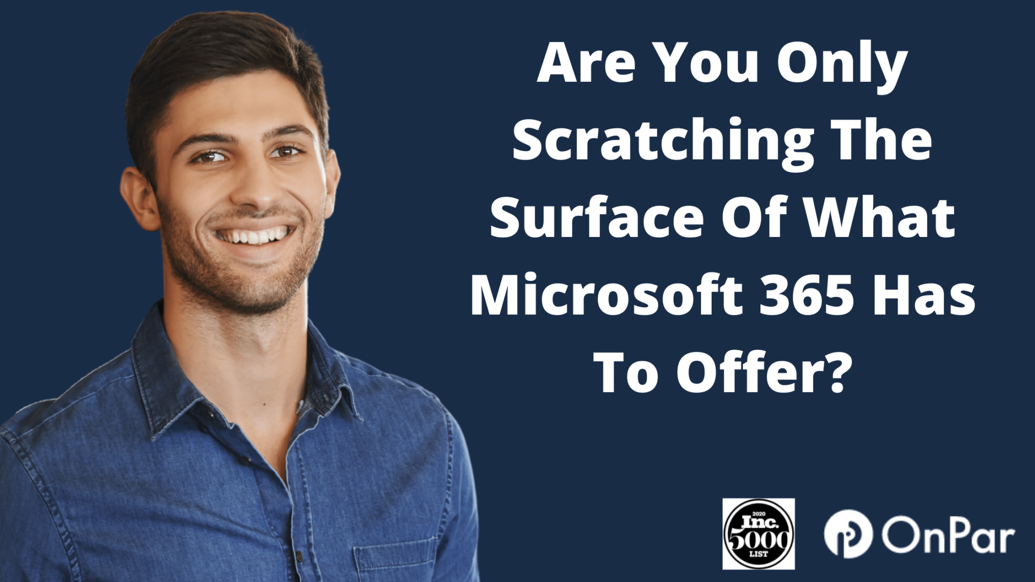 Scratching The Surface Of What Microsoft 365 Has To Offer?