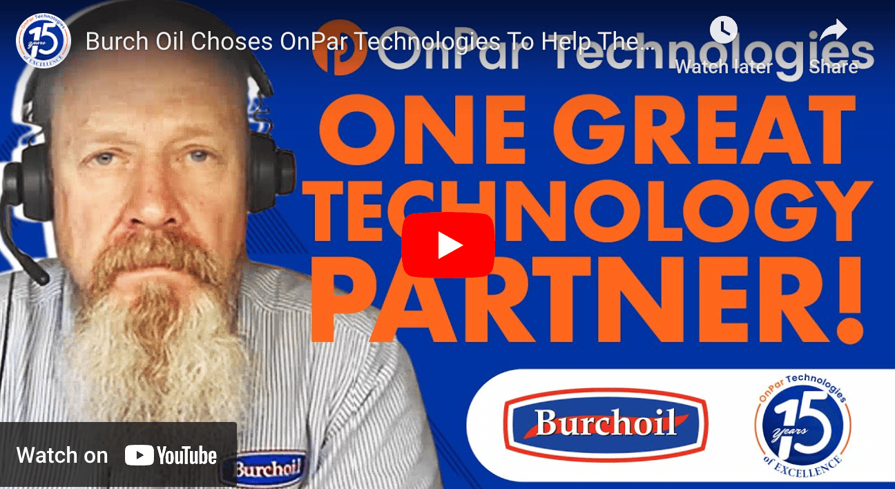 OnPar Technologies Brings Innovation to Burch Oil | Success Story OnPar Technologies Brings Innovation to Burch Oil | Success Story